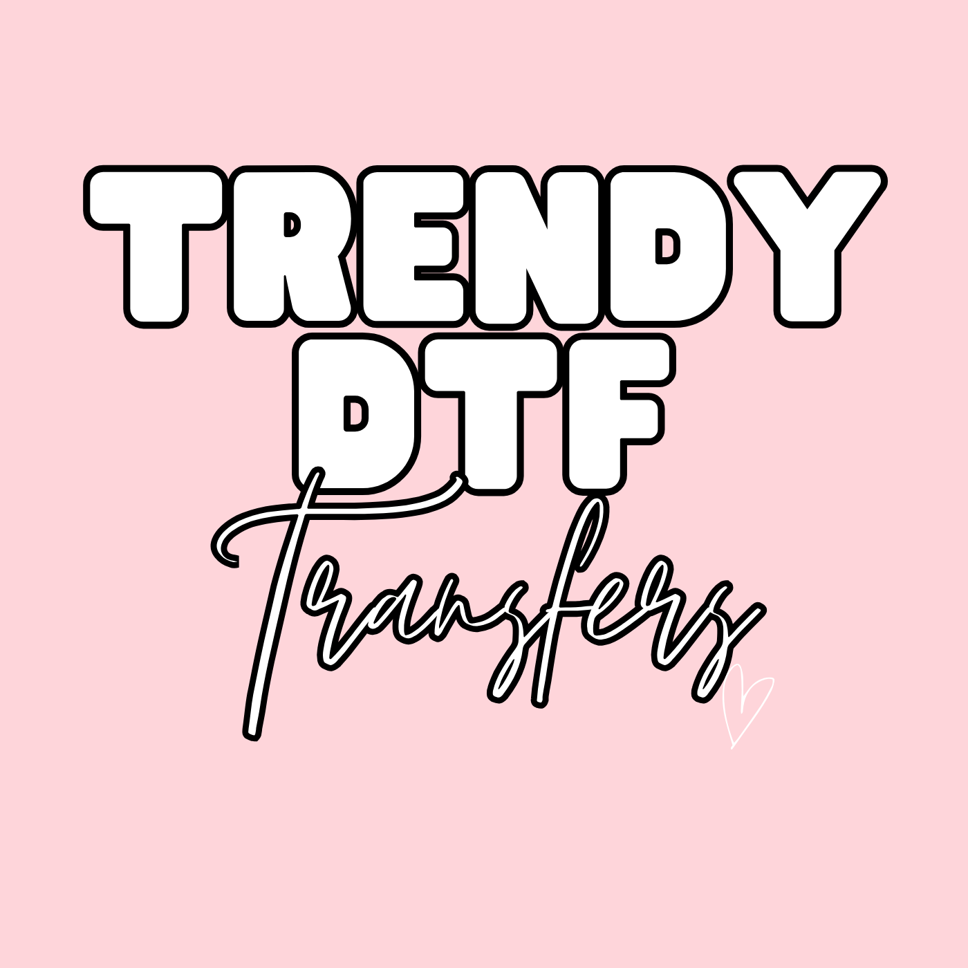 TRENDY DTF TRANSFERS – Smalltown Apparel Transfers