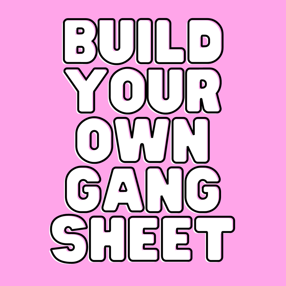 BUILD YOUR OWN GANG SHEET – Smalltown Apparel Transfers